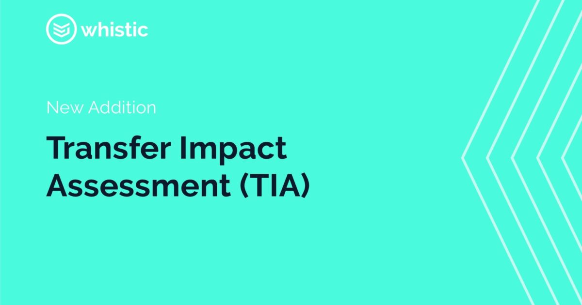 Whistic Adds Transfer Impact Assessment (TIA) to Library |… | Whistic
