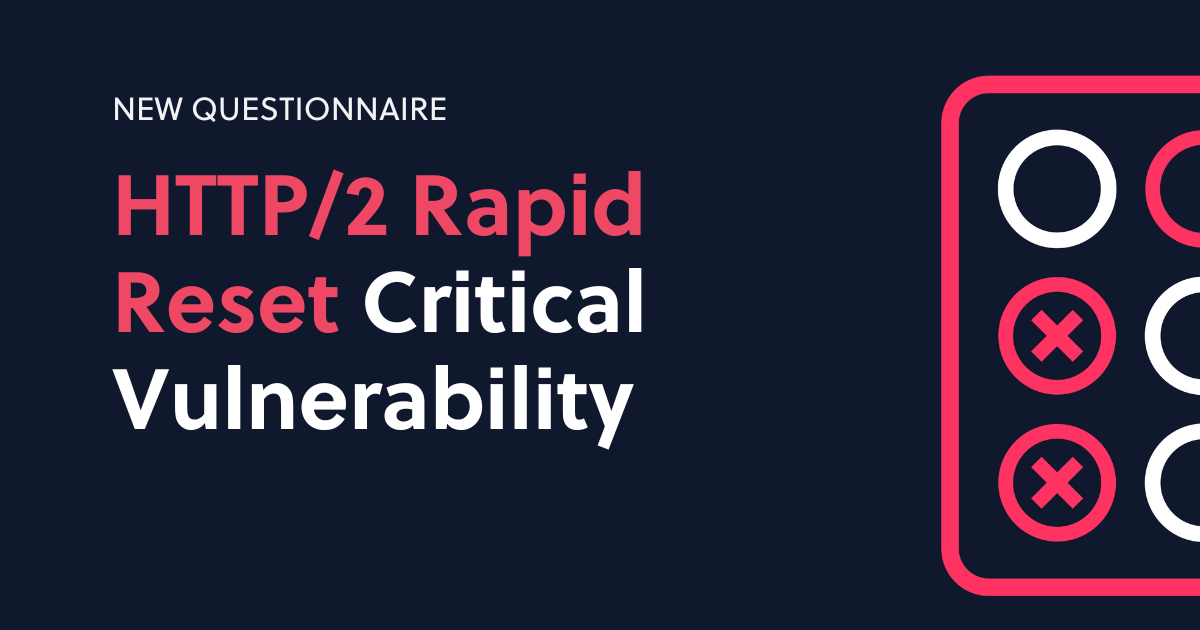 A brand new assessment to handle the HTTP/2 Rapid Reset… | Whistic