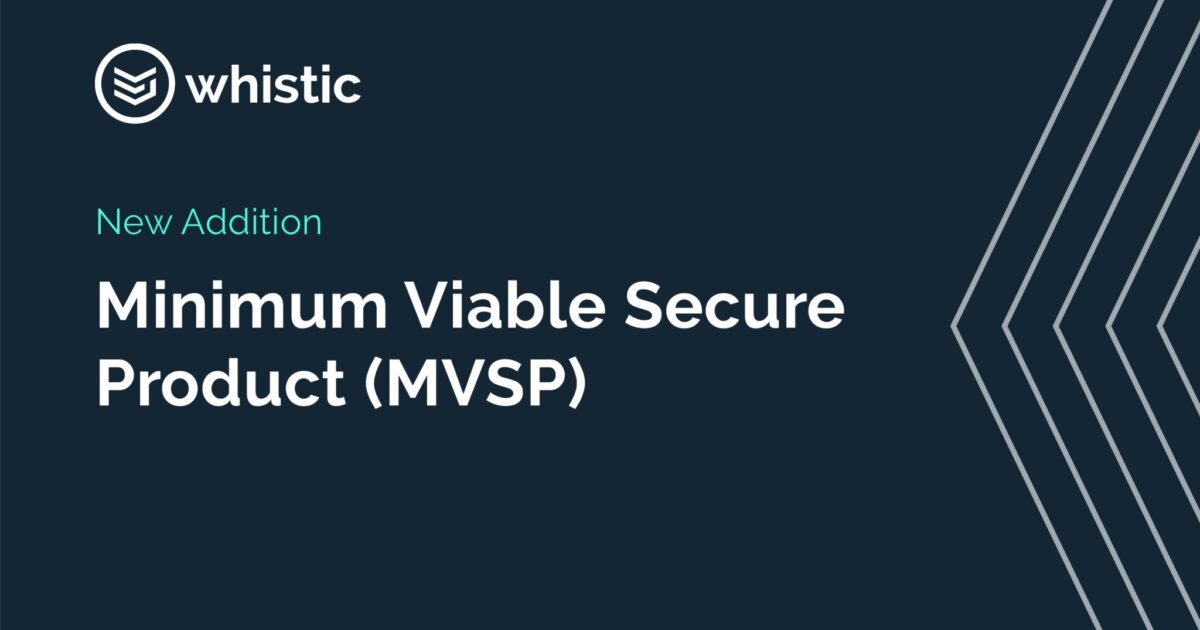 Whistic Adds MVSP (Minimum Viable Secure Product)… | Whistic