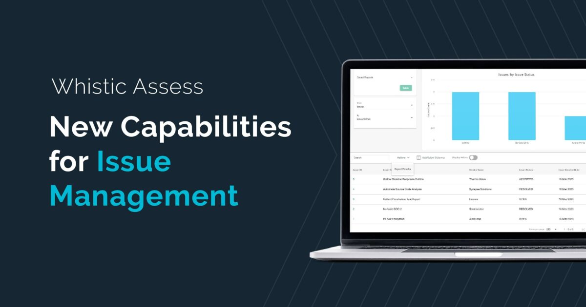 New Issue Management Capabilities for Whistic Assess… | Whistic